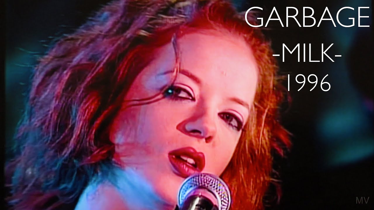 Garbage_ Milk_ Atlanta 1996 - YouTube
