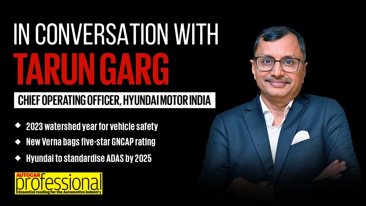 Interview | Tarun Garg, Chief Operating Officer, Hyundai Motor India ...