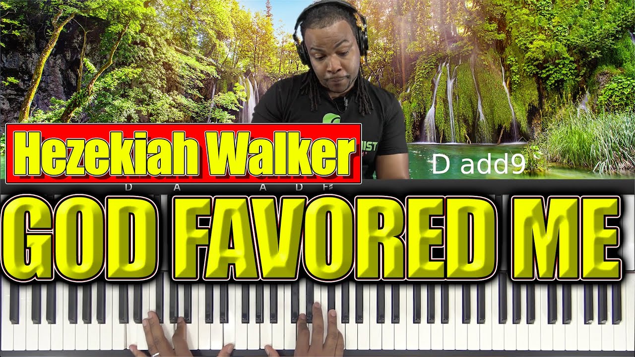 God Favored Me Hezekiah Walker Lesson Preview YouTube god-favored-me-hezekiah-walker-lesson-preview-youtube