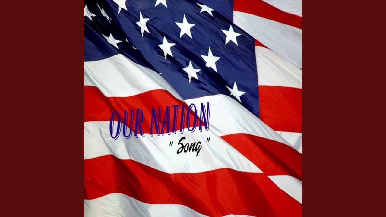 Our Nation (Song) - YouTube