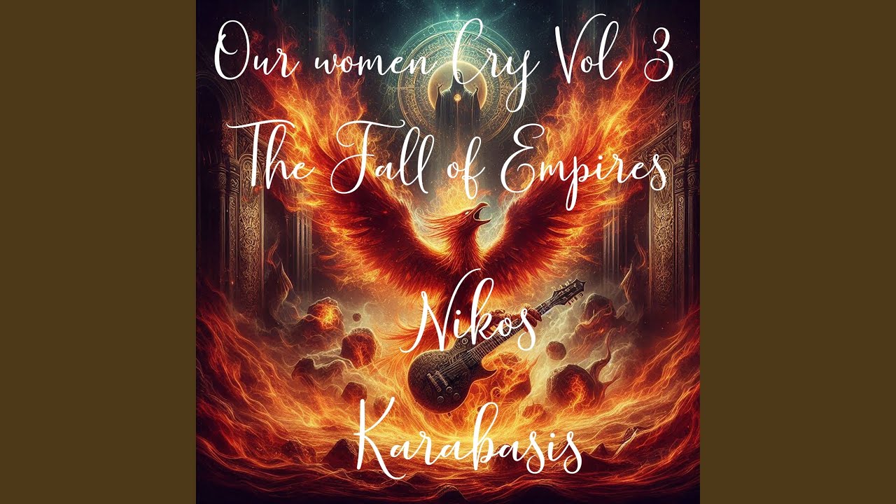 Our women Cry, Vol. 3 - The Fall of Empires - YouTube