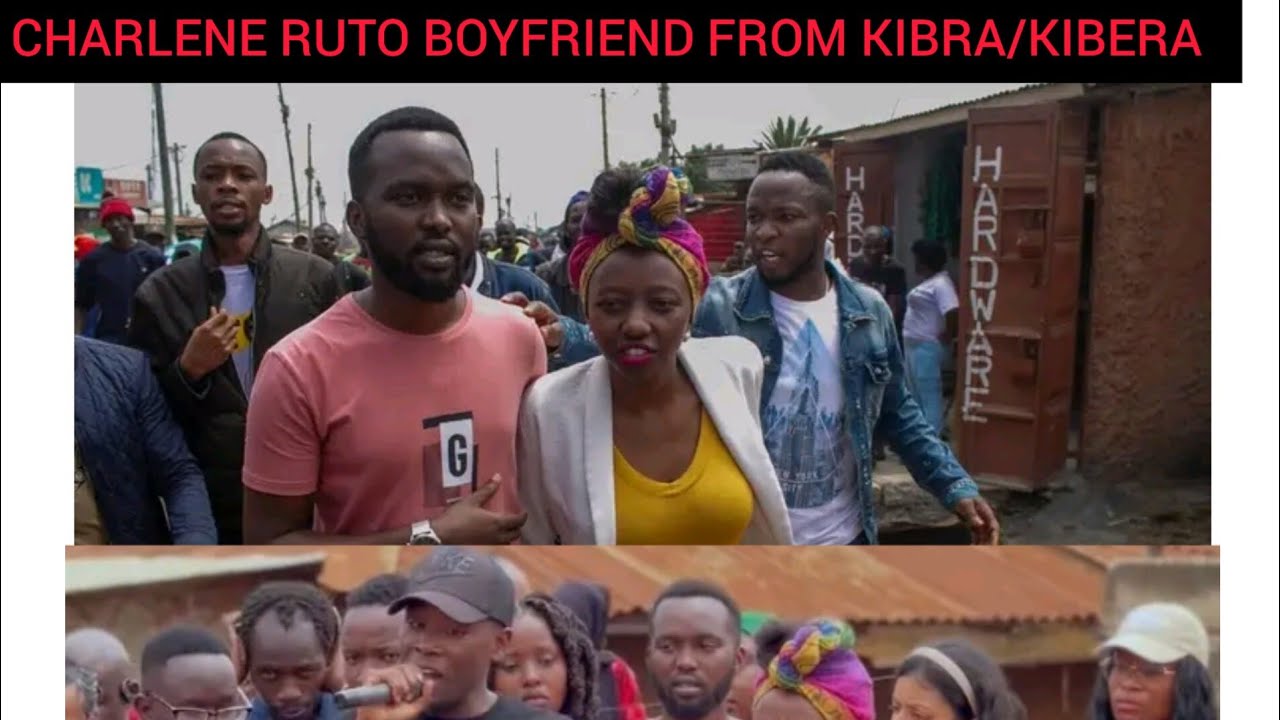CHARLENE RUTO BOYFRIEND FROM KIBRA/KIBERA - YouTube