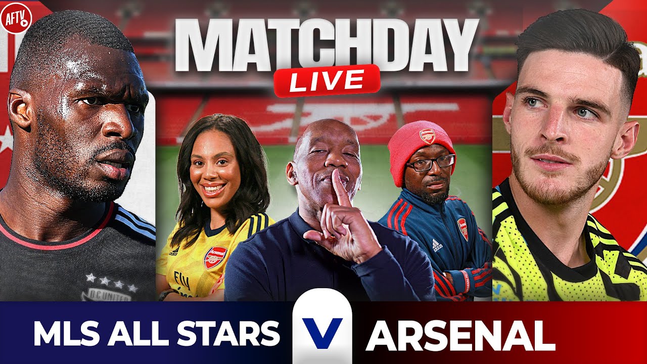 MLS All-Stars 0-5 Arsenal | Match Day Live ft. Laurie, Charlene & Ty - YouTube