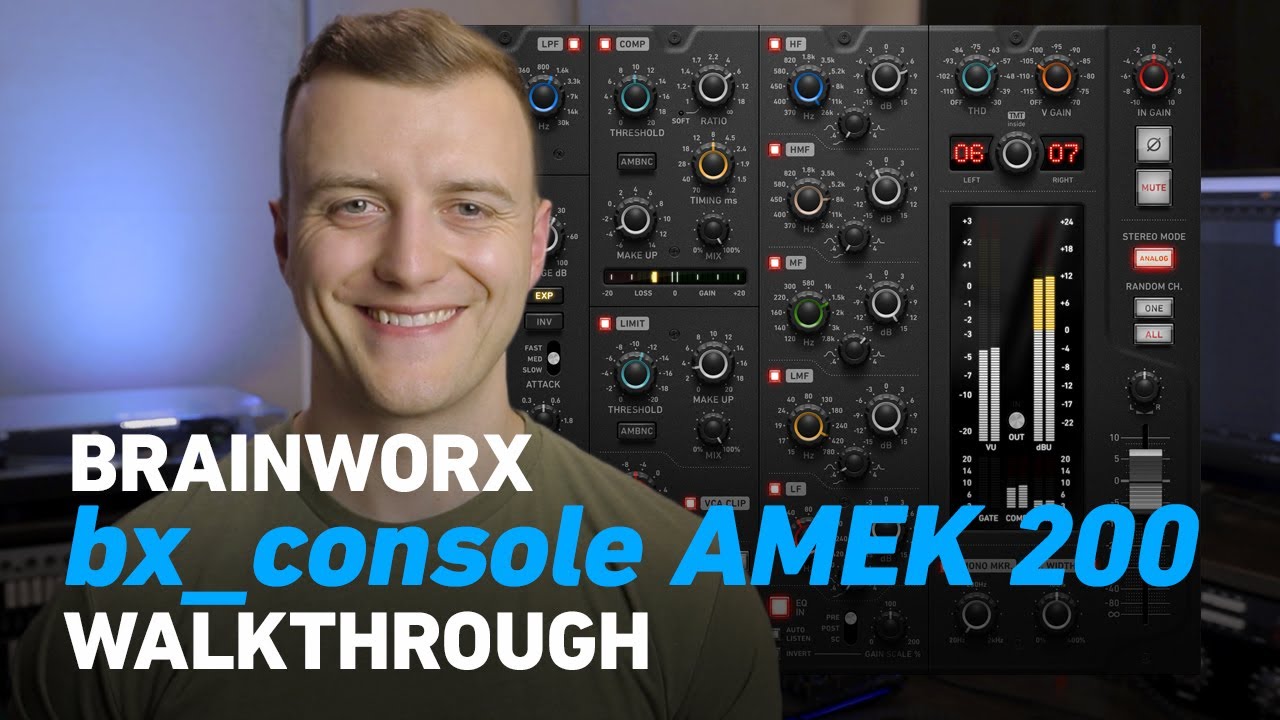 Brainworx bx_console AMEK 200 - Walkthrough | Plugin Alliance - YouTube