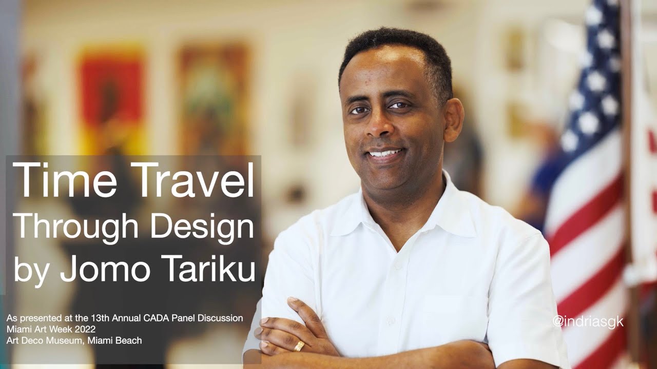 Jomo Tariku - Time Travel Through Design - CADA 13th Annual Panel ...
