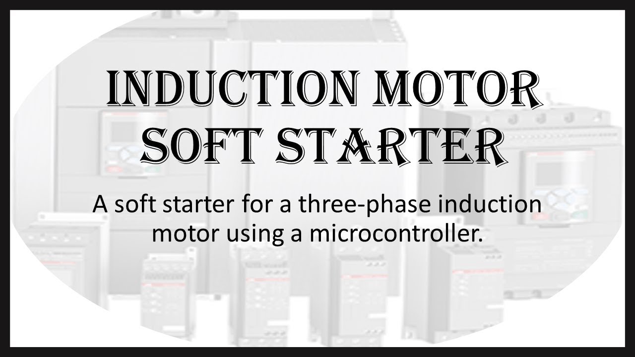 Induction motor Soft starter - YouTube