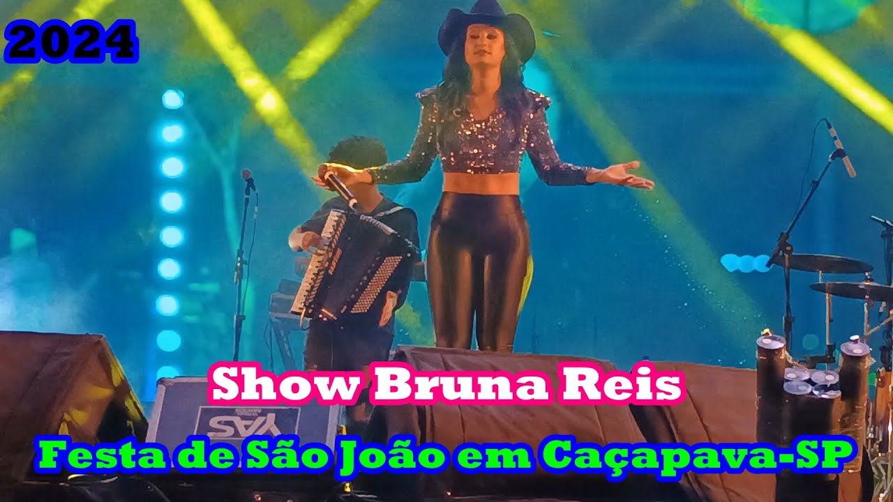 Show Bruna Reis na Festa de São João 2024 em Caçapava SP - YouTube