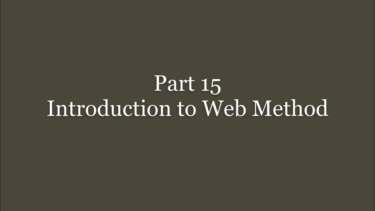 Part 16 - Introduction to Web Method - YouTube