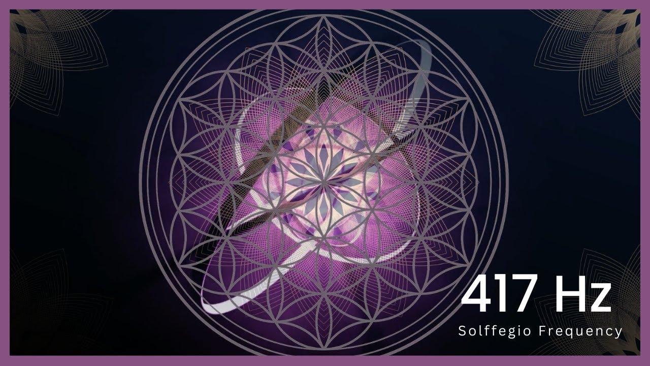 Raise Your Home's Vibration with 417Hz Solfeggio Frequency Miracle ...
