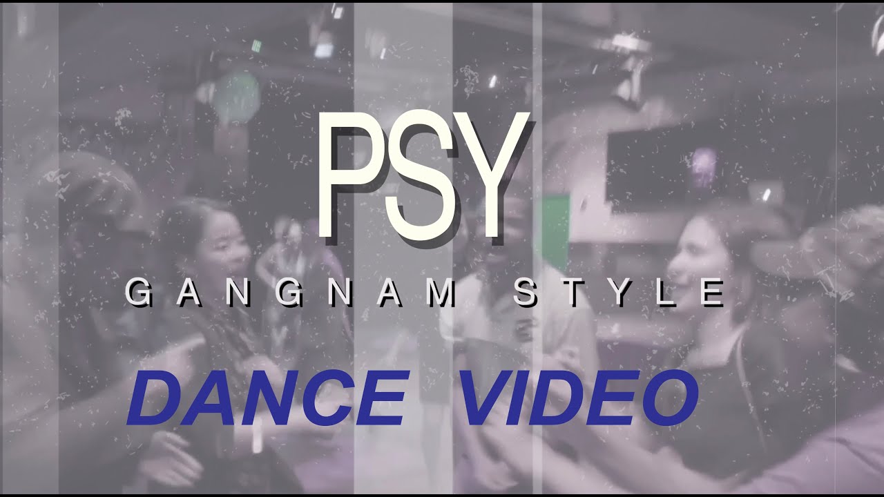 PSY - GANGNAM STYLE Dance Video - YouTube