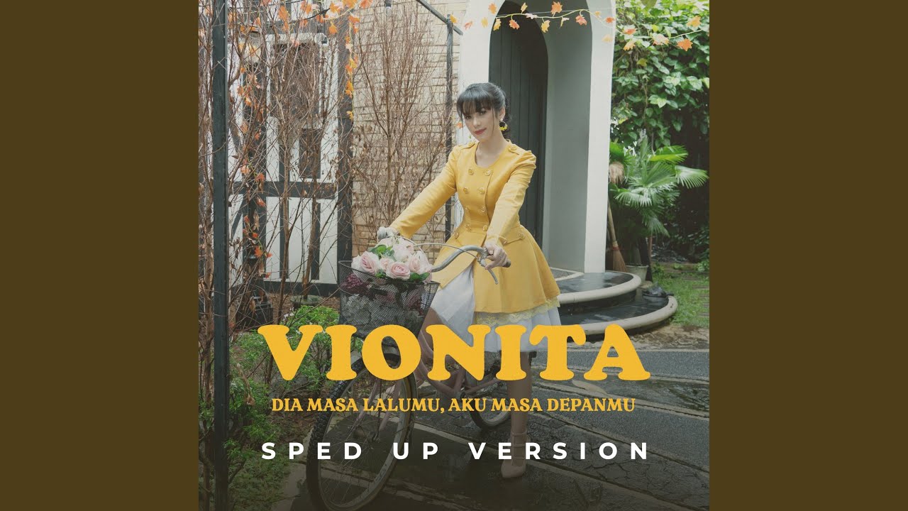 Vionita Dia Masa Lalumu Aku Masa Depanmu Sped Up Version Chords Chordify