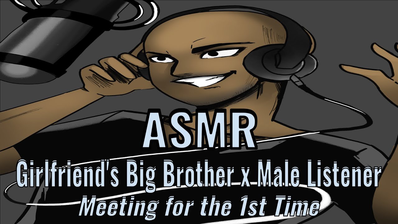 ASMR: Girlfriend's Big Brother x Male Listener (Meeting for the 1st ...