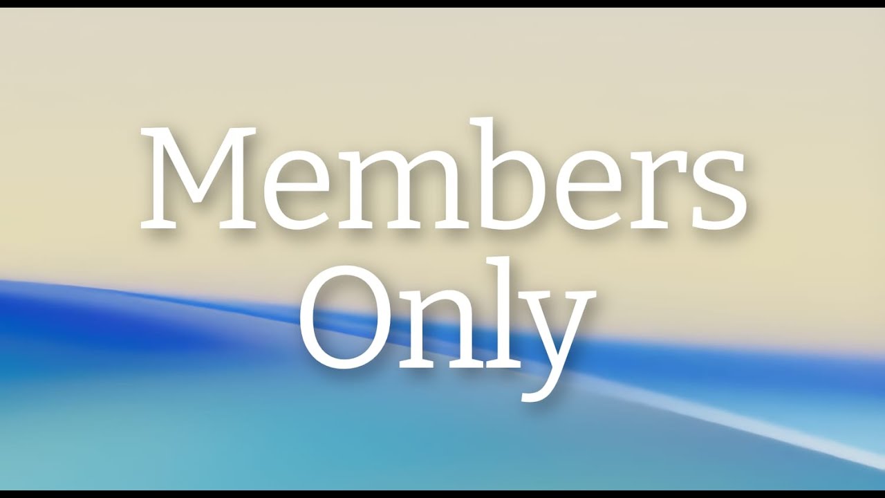 Exclusive Sneak Peek for Members Only - YouTube