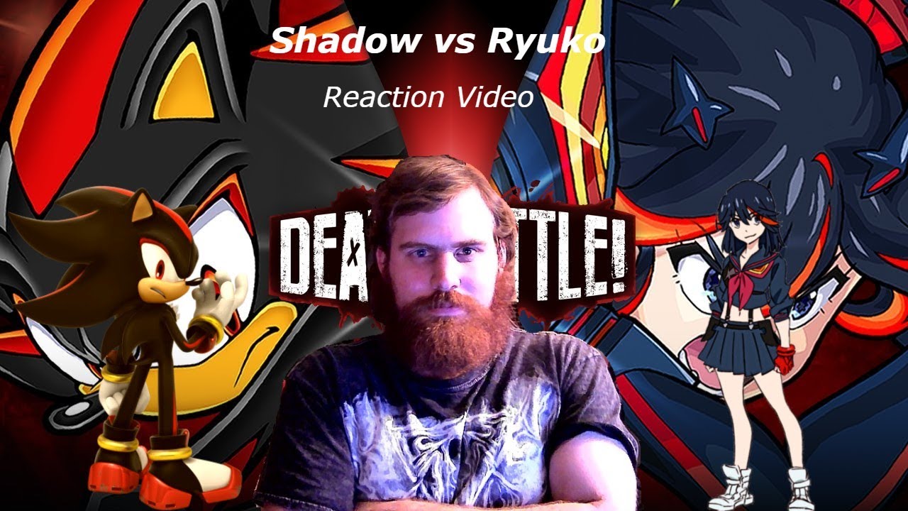 Reacting to Death Battle!: Shadow vs Ryuko (Sonic the Hedgehog vs Kill ...