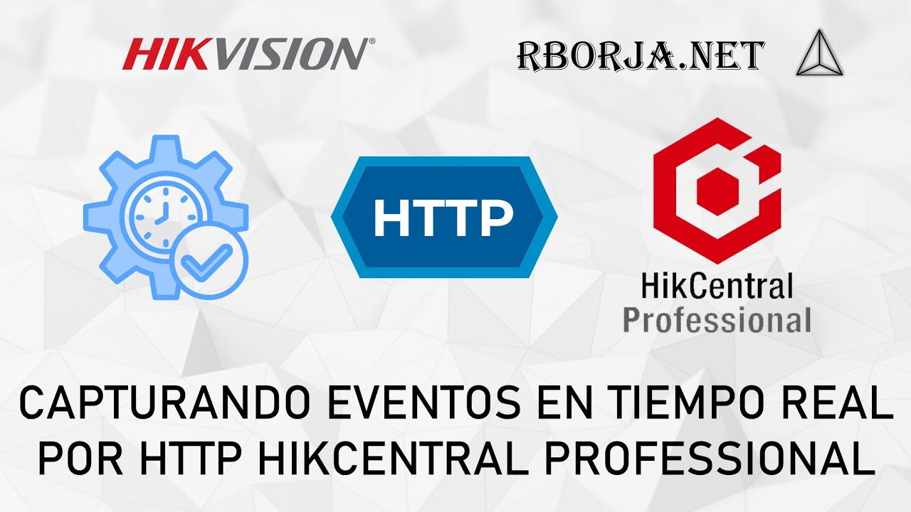 Capturando eventos en tiempo real por HTTP de HikCentral Professional ...
