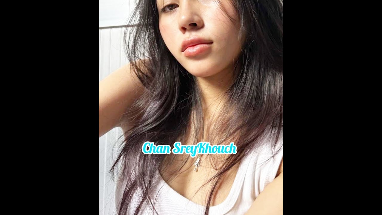 ចាន់ ស្រីខួច Chan SreyKhouch #SreyKhouch - YouTube
