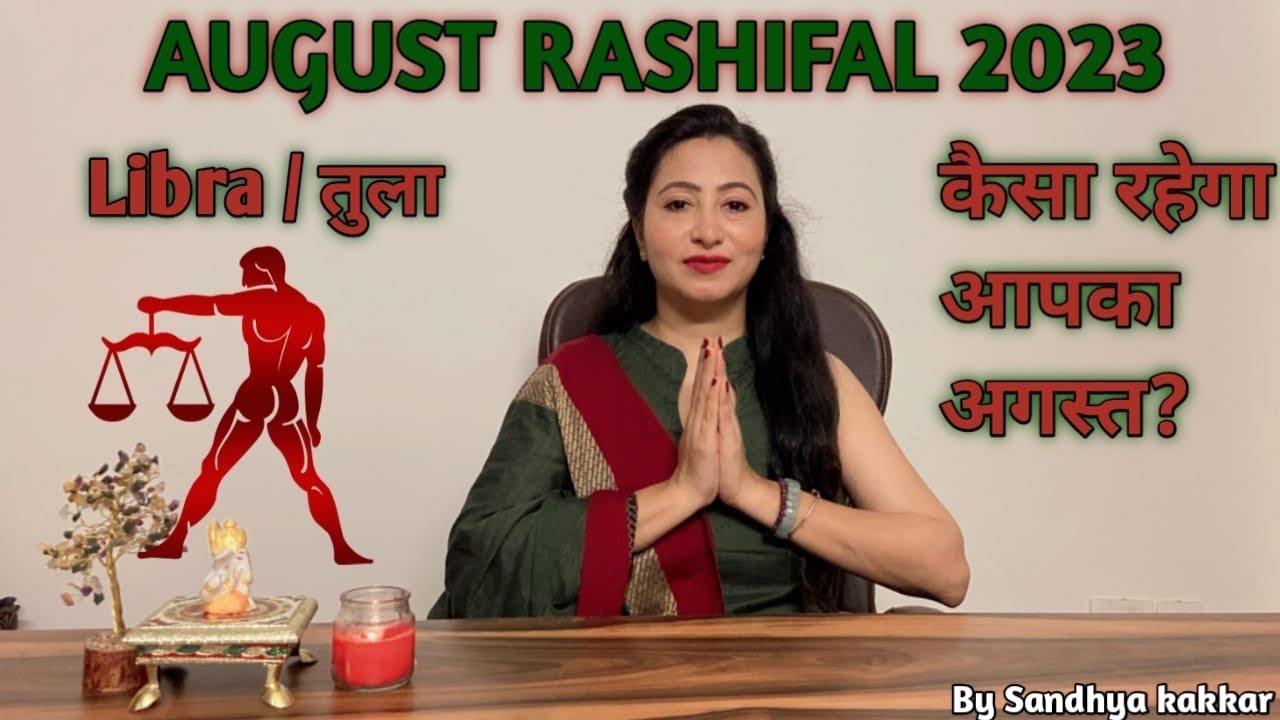 Tula Rashi | Libra predictions for August 2023 Rashifal | Monthly ...