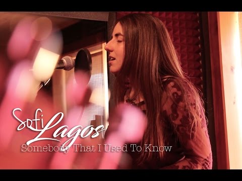 Sofía Lagos - Somebody That I Used To Know (Gotye)