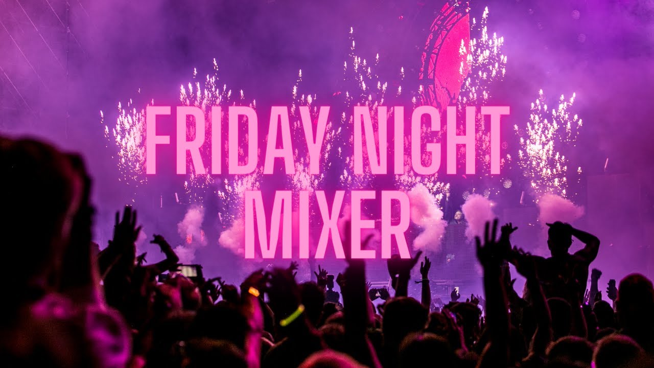 Friday Night Mixer - YouTube