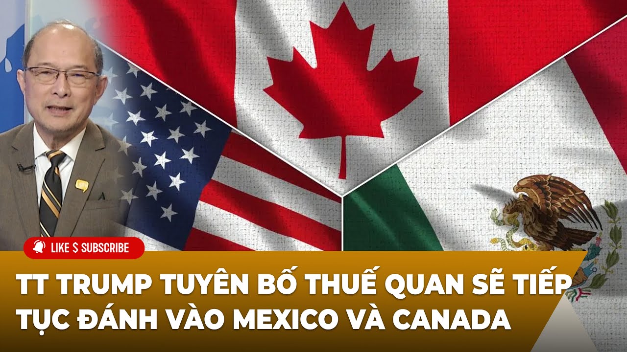 Thời Sự Thế Giới P3 (02-25-2025) TT Trump tuyên bố thuế quan sẽ tiếp ...