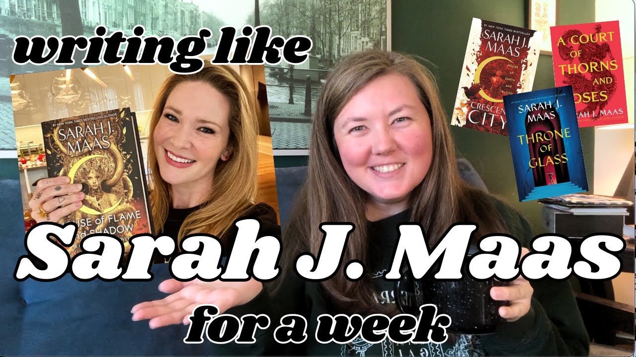 I tried writing like Sarah J. Maas for a week // famous author writing ...