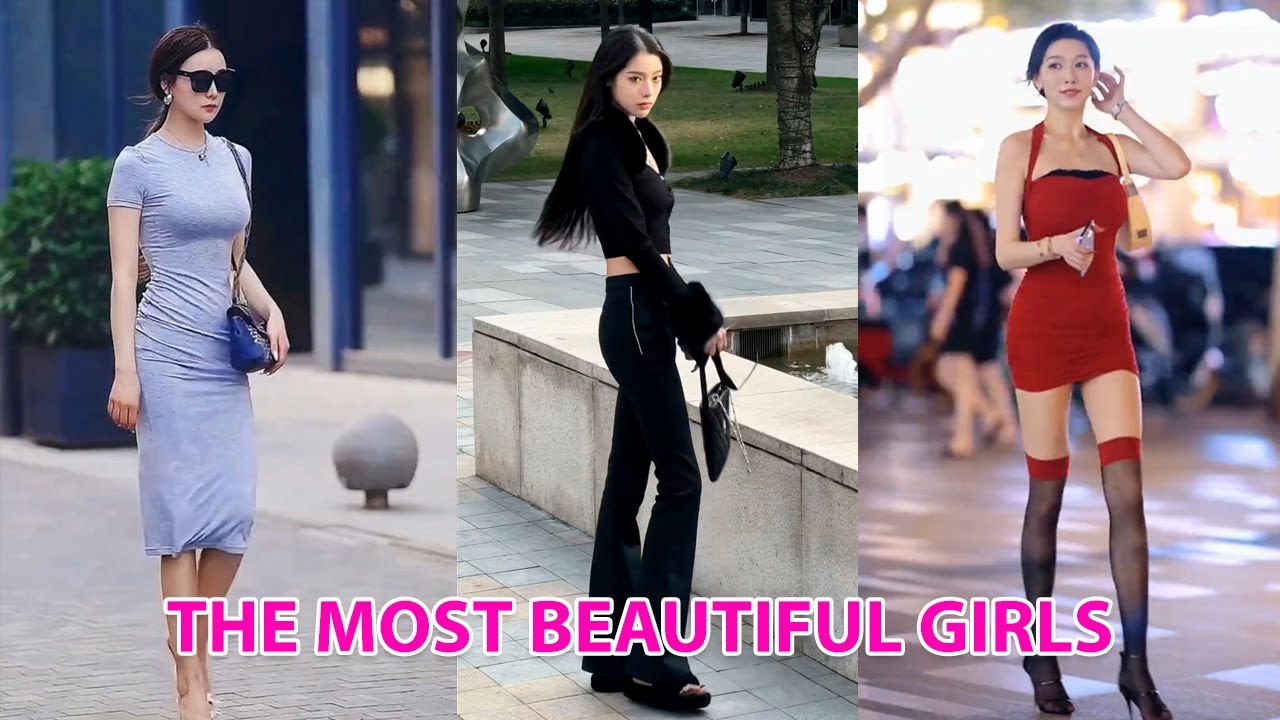🔥The Most Beautiful Girls ~ Chinese Style Street Fashion - YouTube