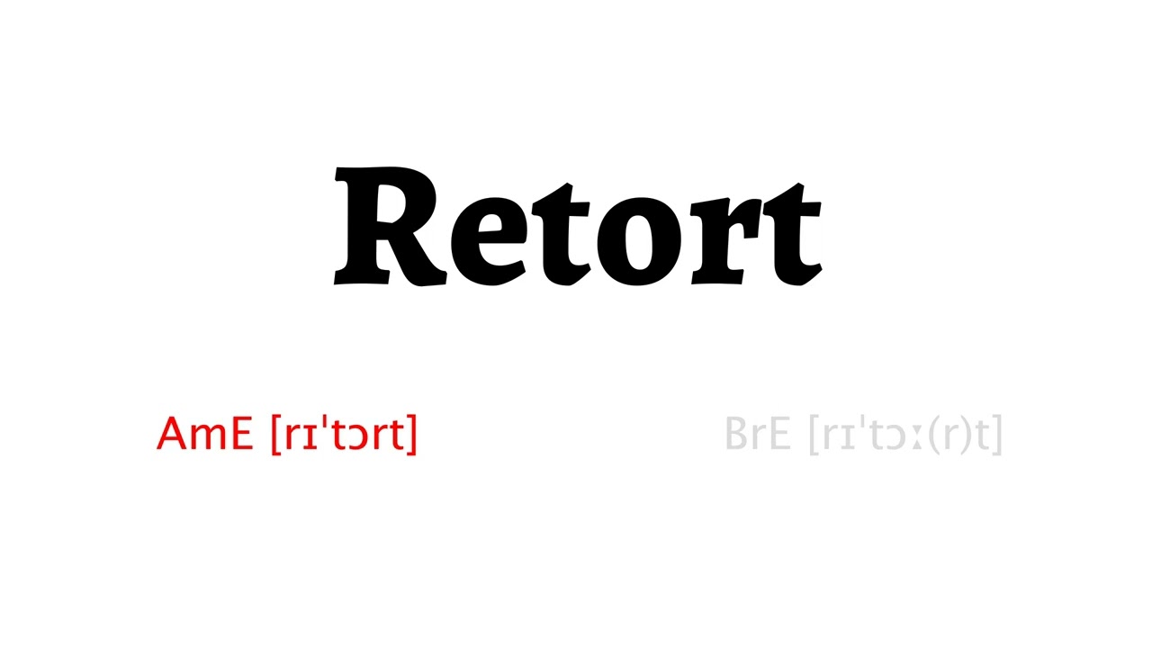 How To Pronounce Retort In American English And British English YouTube