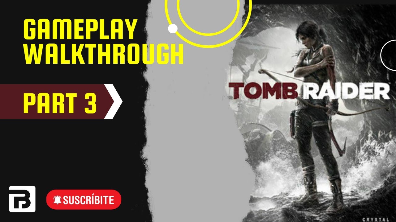 TOMB RAIDER (2013) | GAMEPLAY WALKTHROUGH PART 3 - YouTube