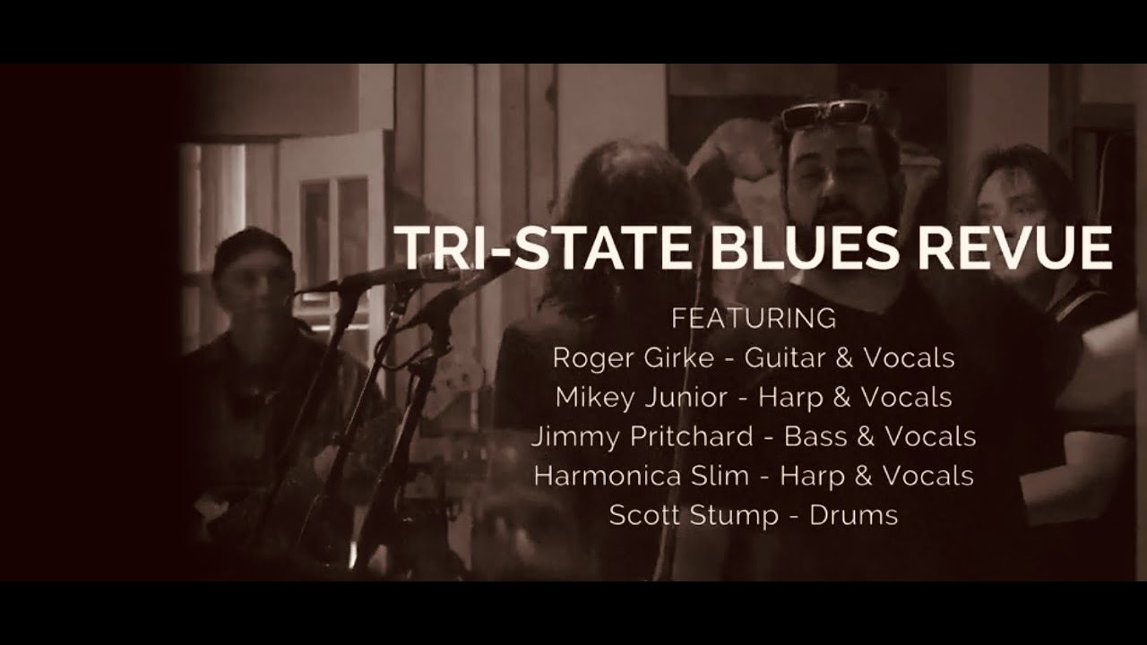 TRI-STATE BLUES REVUE with Roger Girke, Mikey Junior, Jimmy Pritchard ...