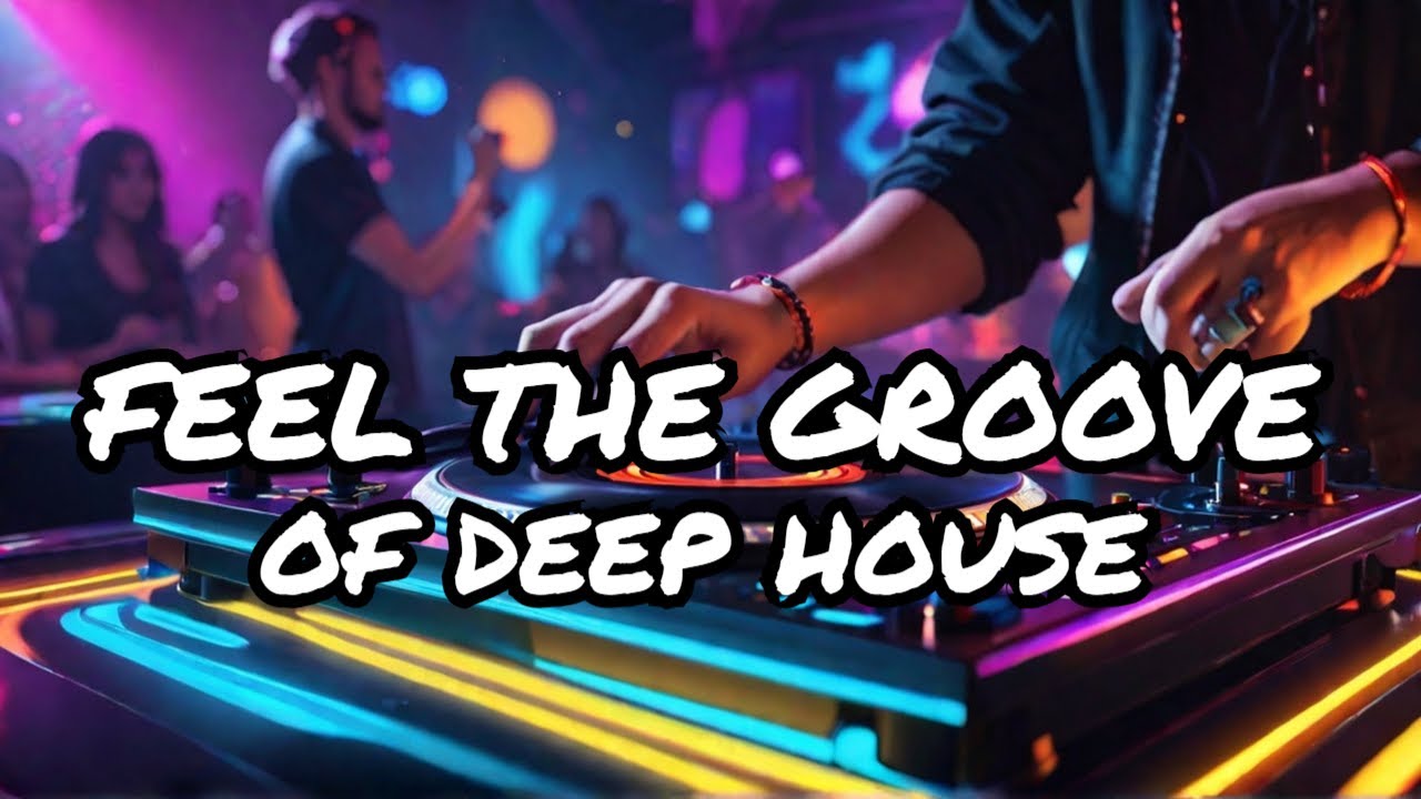 Experience the Thrill of Deep House: The Perfect Mix for Dance Music ...