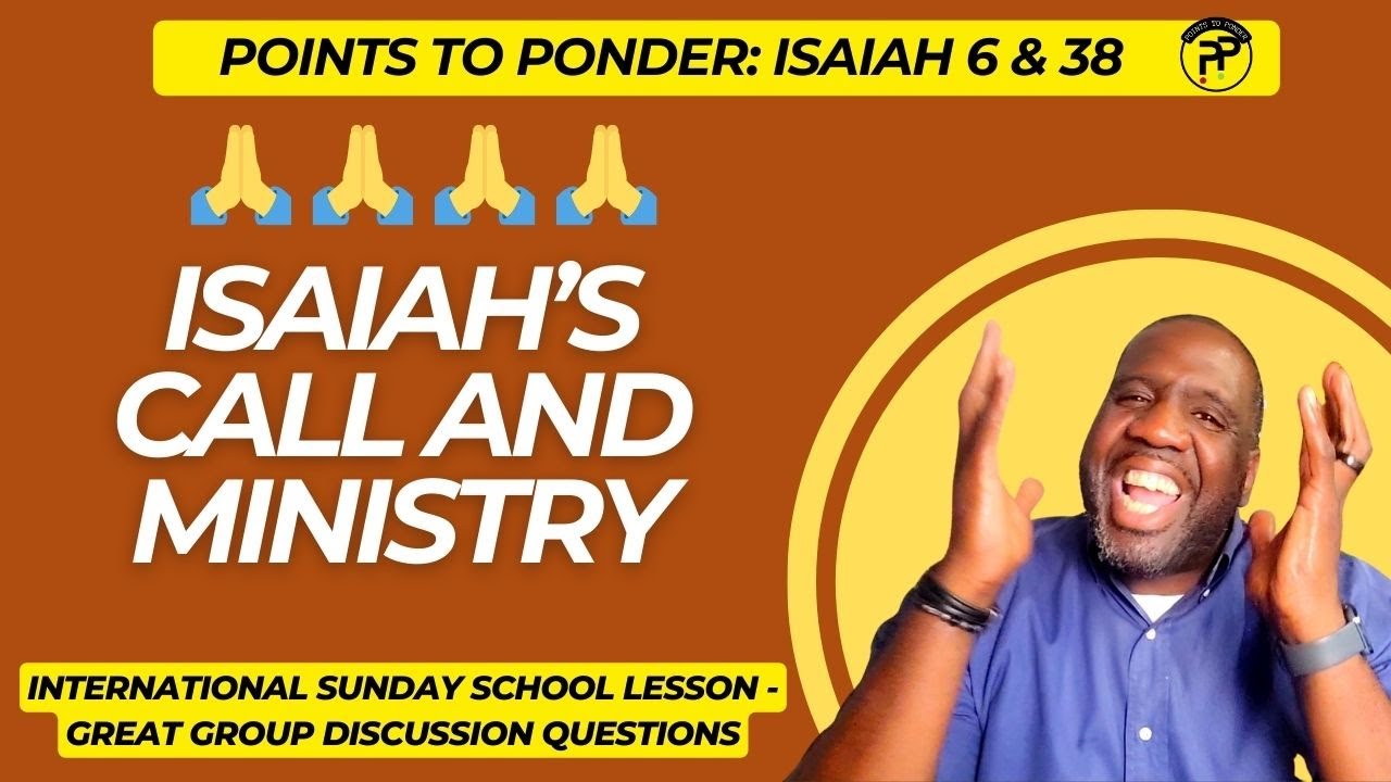 Sunday School Lesson - September 7, 2025 - Isaiah's Call and Ministry ...