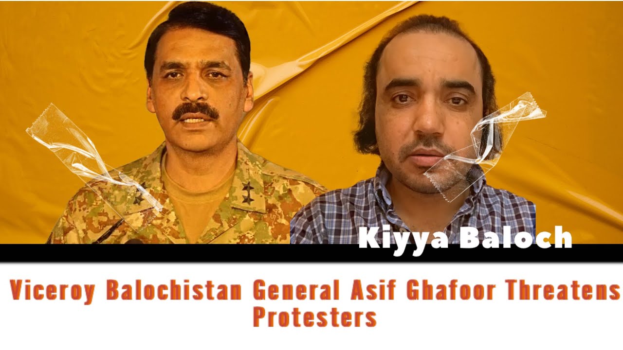 Viceroy Balochistan General Asif Ghafoor’s threats to citizens and ...