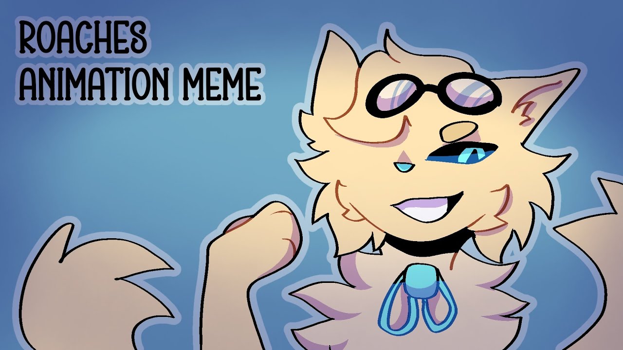 ROACHES || ANIMATION MEME - YouTube