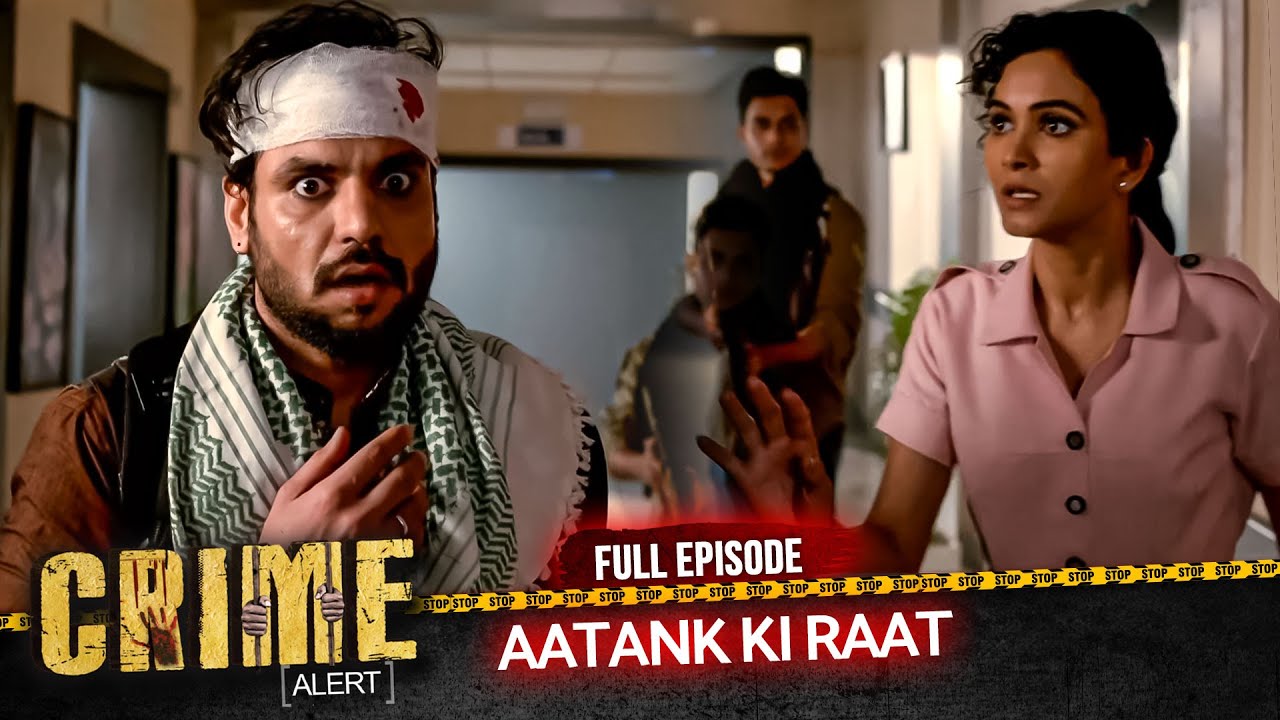 CRIME ALERT FULL EPISODE | AATANK KI RAAT | Hindi Crime Show #crimealert - YouTube