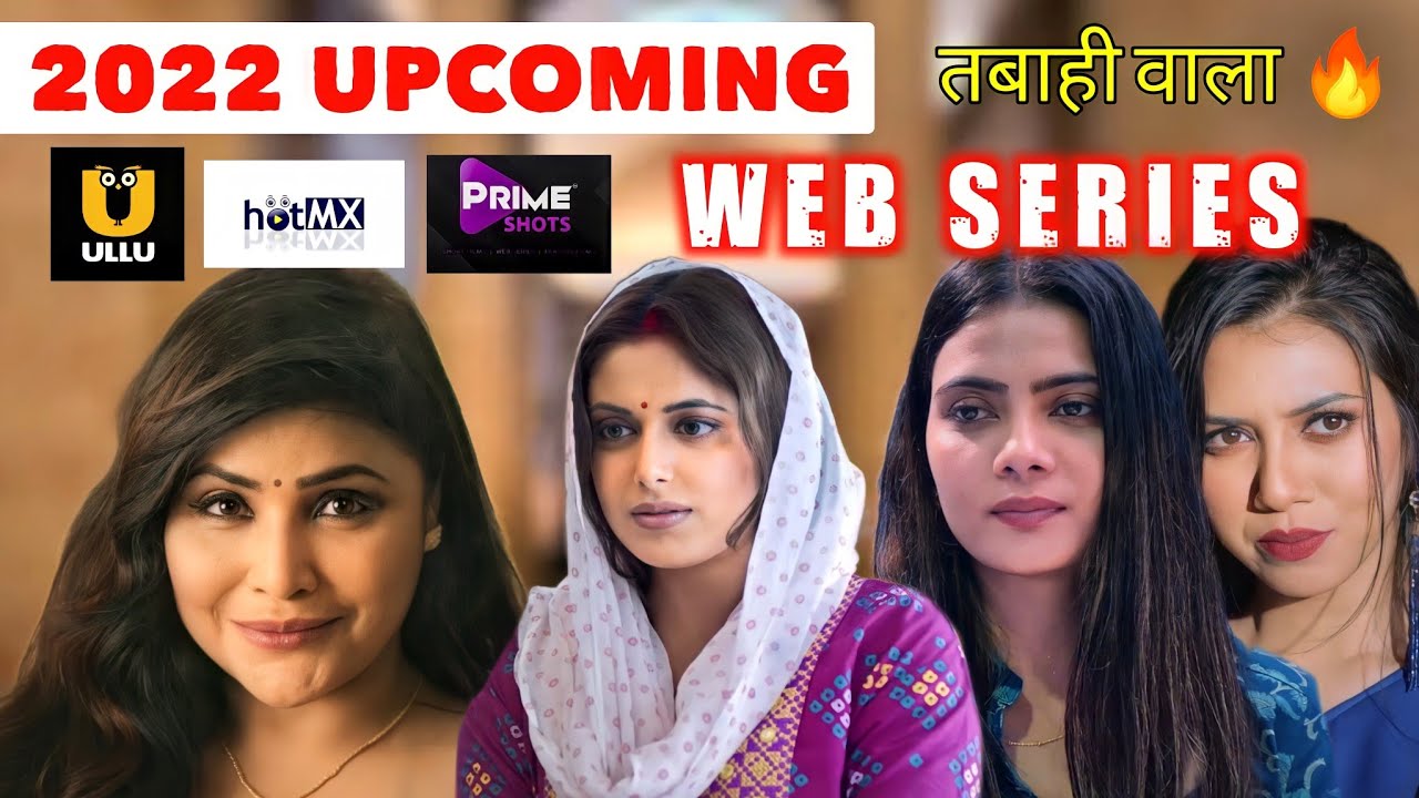 Upcoming Web Series 😍In 2022 | Sneha Paul,Anupama Prakash,Rajsi verma ...