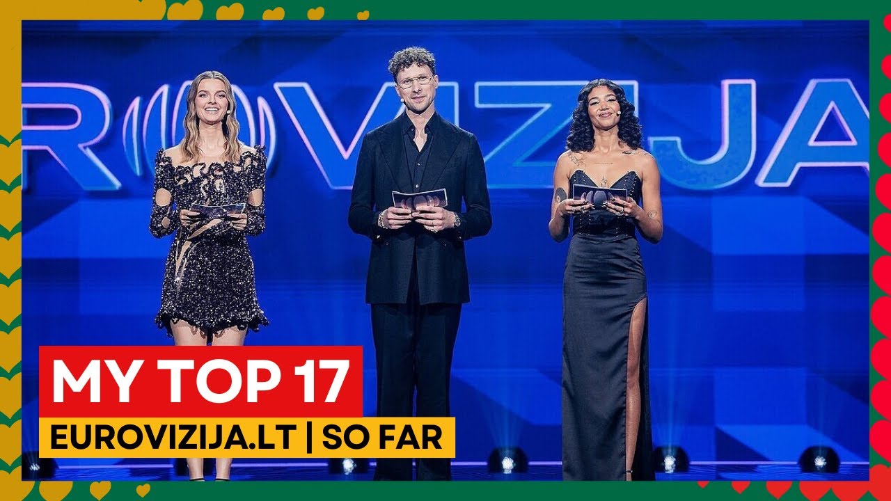 🇱🇹Eurovizija.LT 2025 | MY TOP 17 | So Far (Lithuania Eurovision 2025 ...