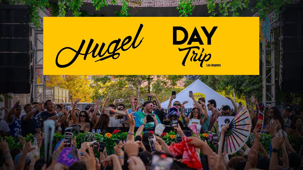HUGEL Live @ Day Trip in the park [3H Set] - Los Angeles U.S.A - 03.09. ...