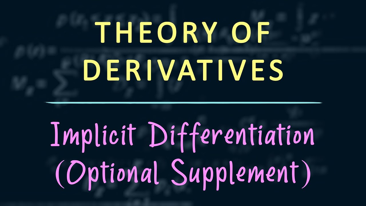 Theory of Derivatives: Concept - Implicit Differentiation Supplement ...