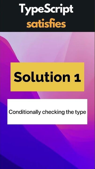 TypeScript satisfies | TypeScript 4.9 feature - YouTube