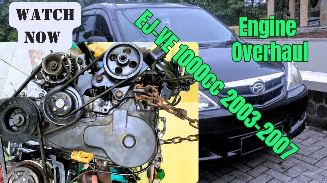 Engine Disassembly EJ-VE 2003-2007 1000cc Daihatsu Xenia, Move, Perodua ...