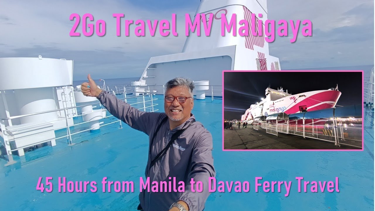 MV Maligaya by 2Go Travel. 45-Hour Manila to Davao Ferry Travel ...