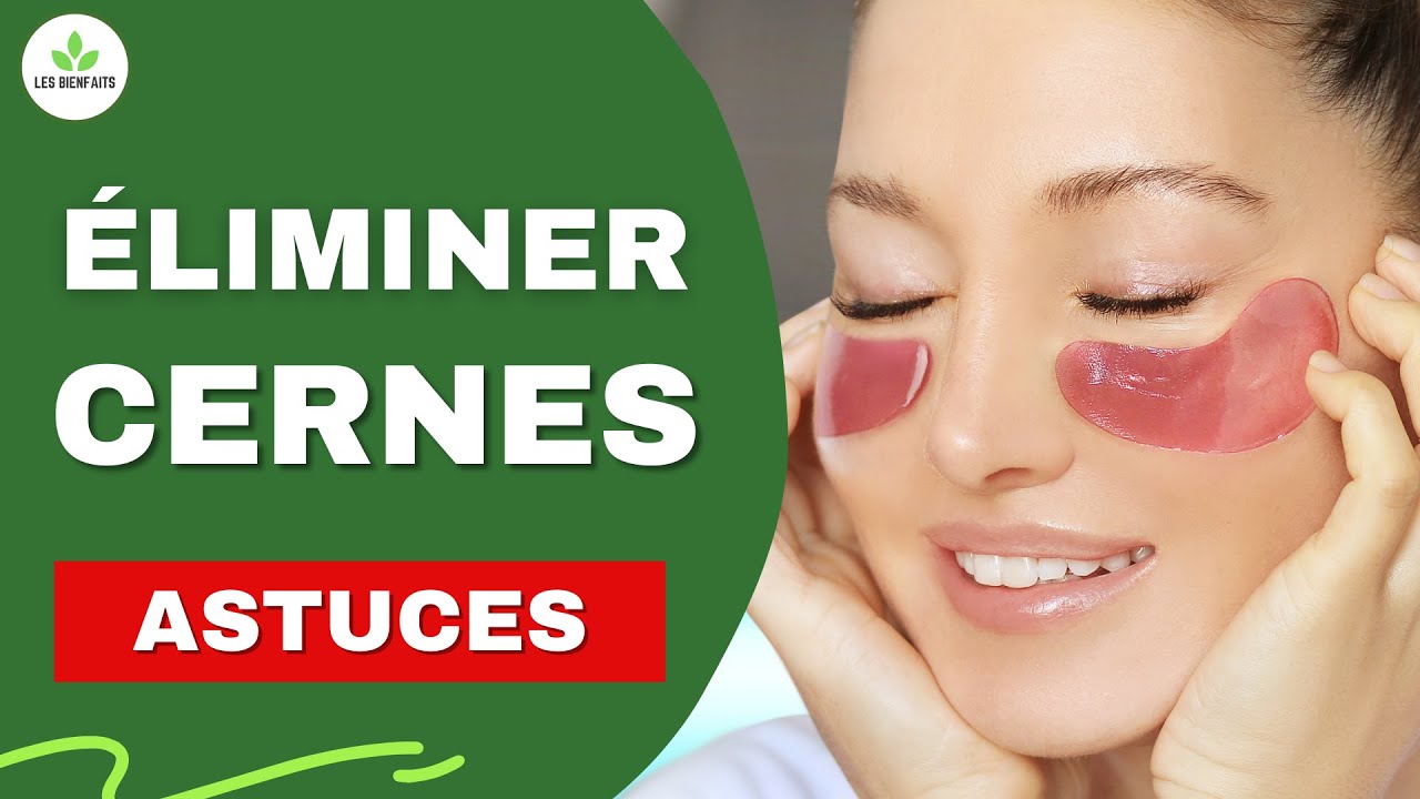 13 ASTUCES NATURELLES POUR ELIMINER LES CERNES - YouTube