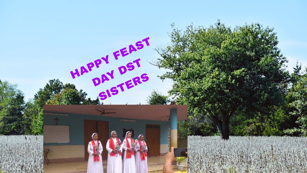 HAPPY FEAST DAY DST SISTERS - YouTube