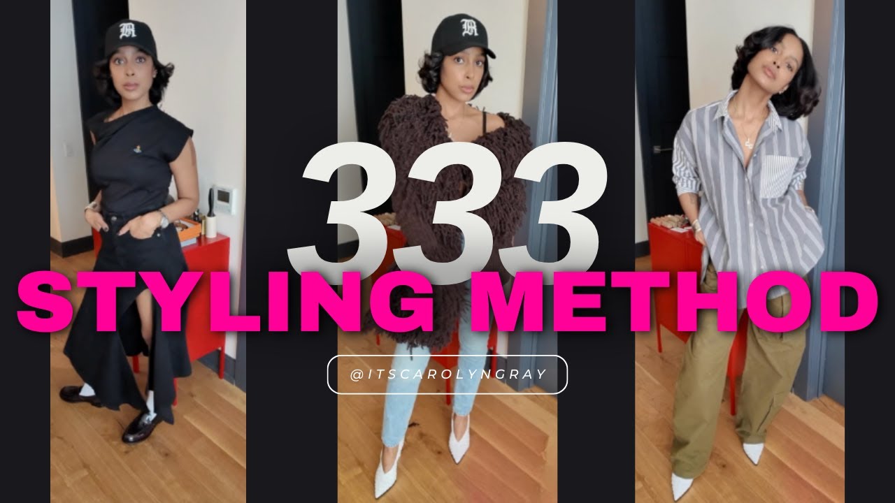 STYLING THE 333 METHOD - YouTube