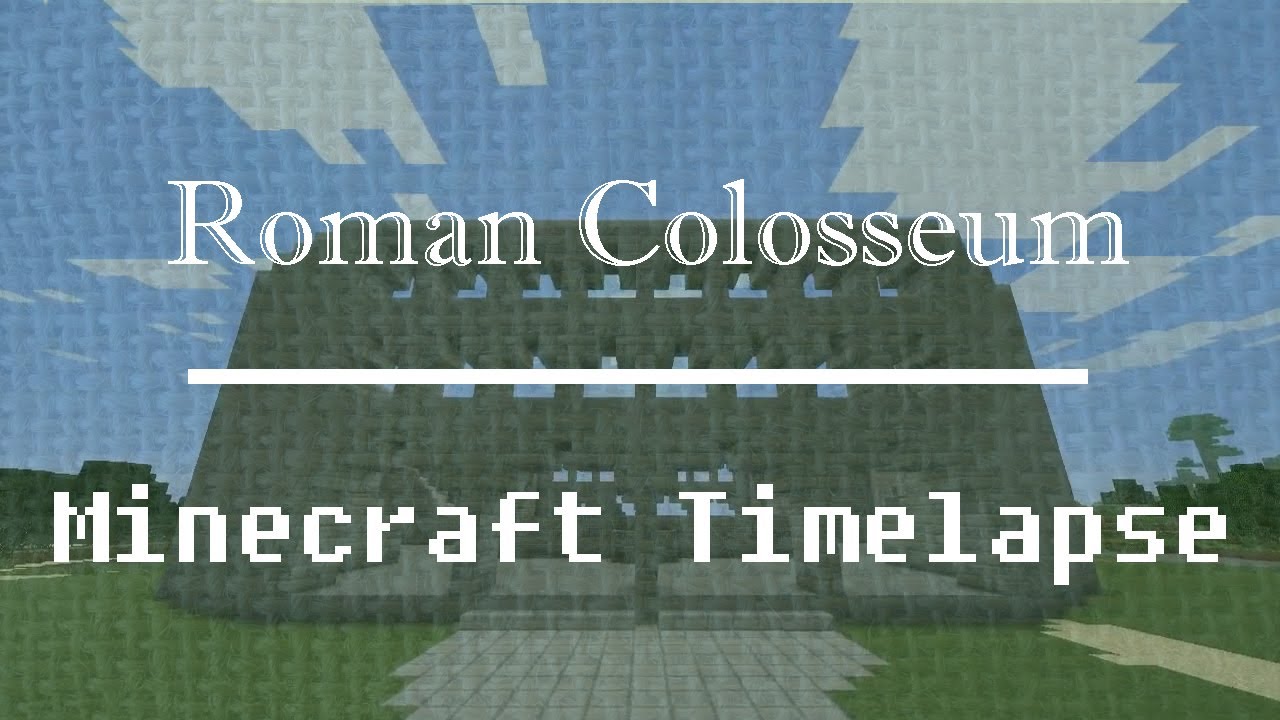 Roman Colleseum - Minecraft Timelapse - YouTube