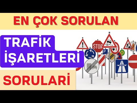 Ehliyet Trafik İşaretleri | En Çok Çıkan Trafik Soruları | İşaret Levhaları 1. Bölüm