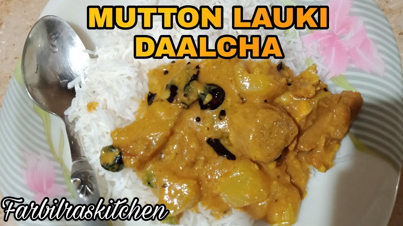 SPECIAL MUTTON LAUKI DAALCHA | Bottle gourd daalcha recipe - YouTube