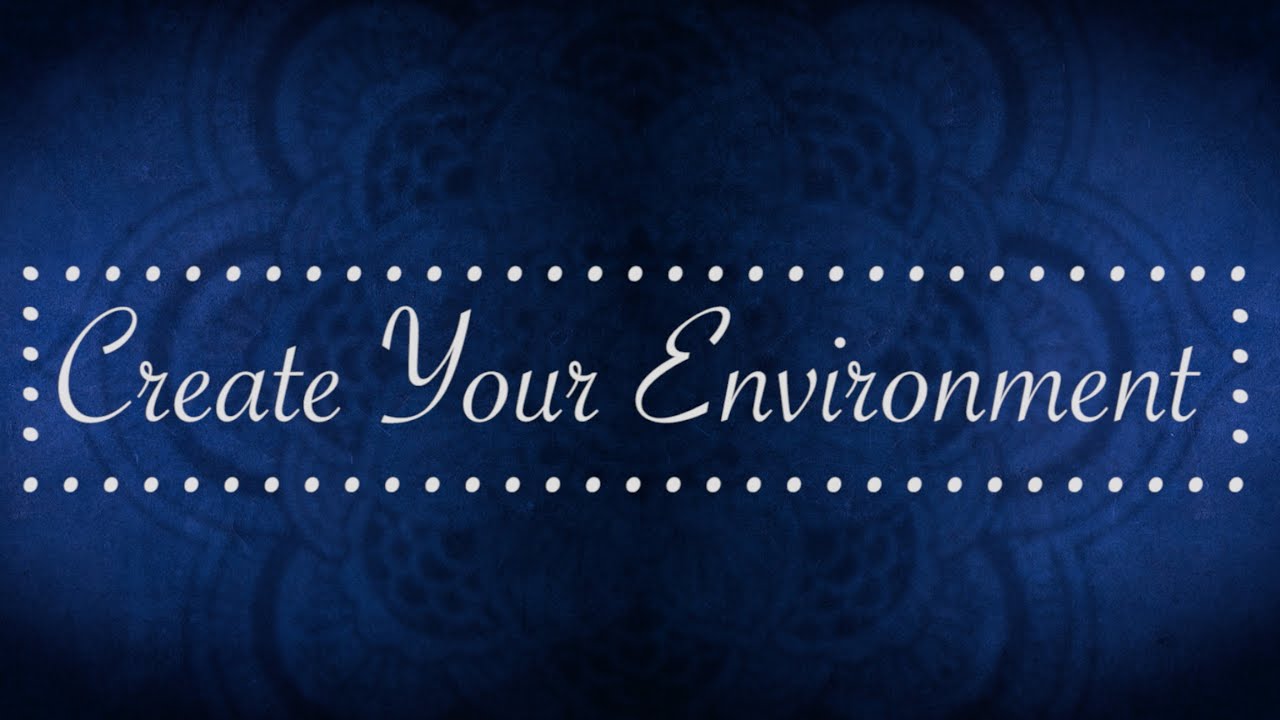Create Your Environment - YouTube