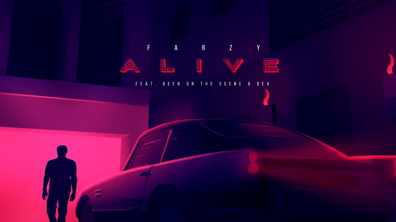 Farzy- Alive (feat. Been on the scene & DEV) (Official Video Song ...