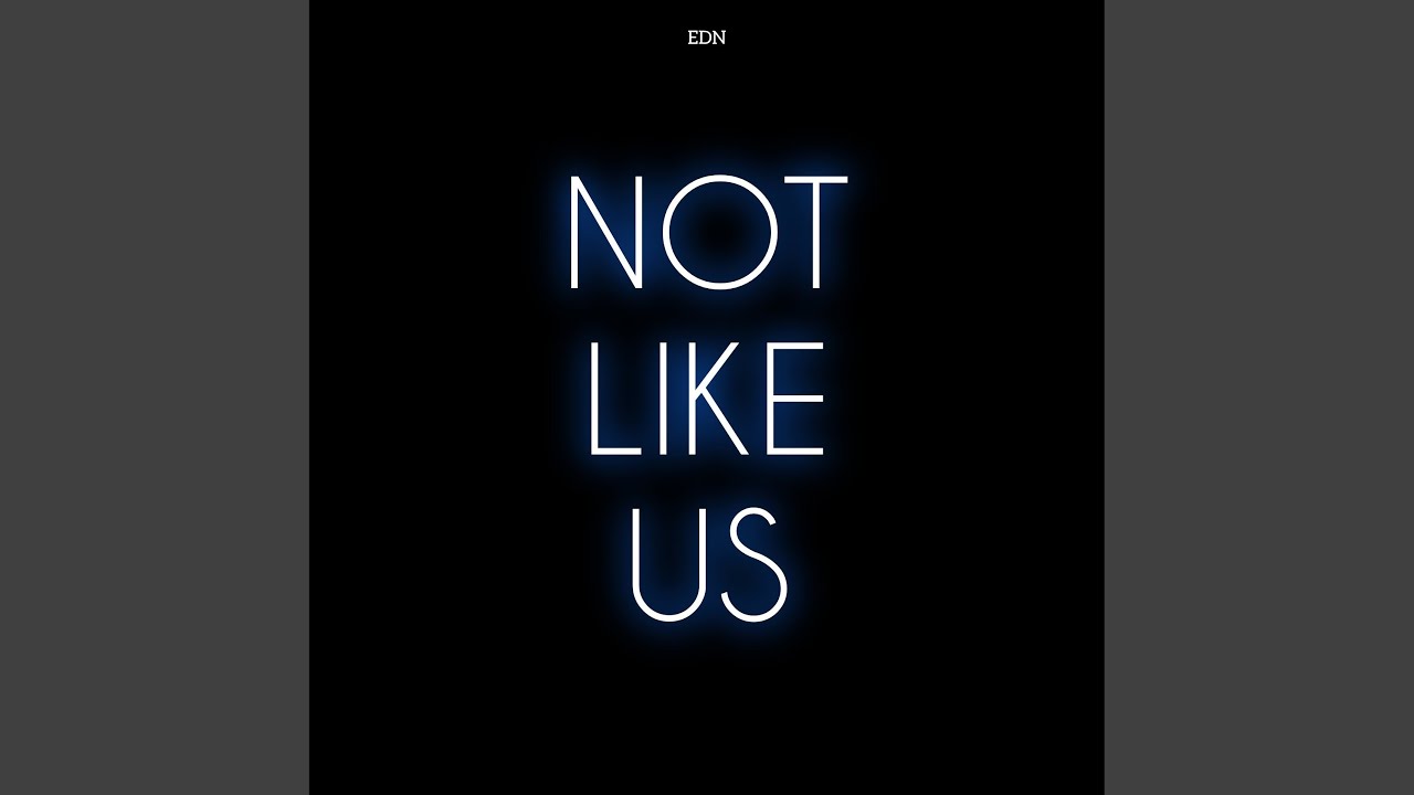 NOT LIKE US - YouTube